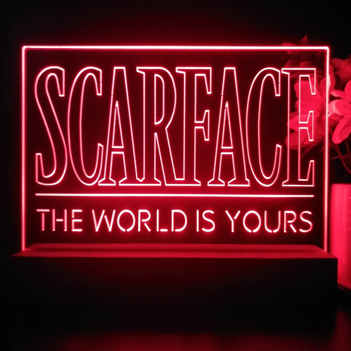 Scarface The World is Yours Neon Sign Table Lamp Display | PRO LED SIGN